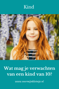 Wat mag je verwachten van een kind van 10? | Voormijnkleintje.nl